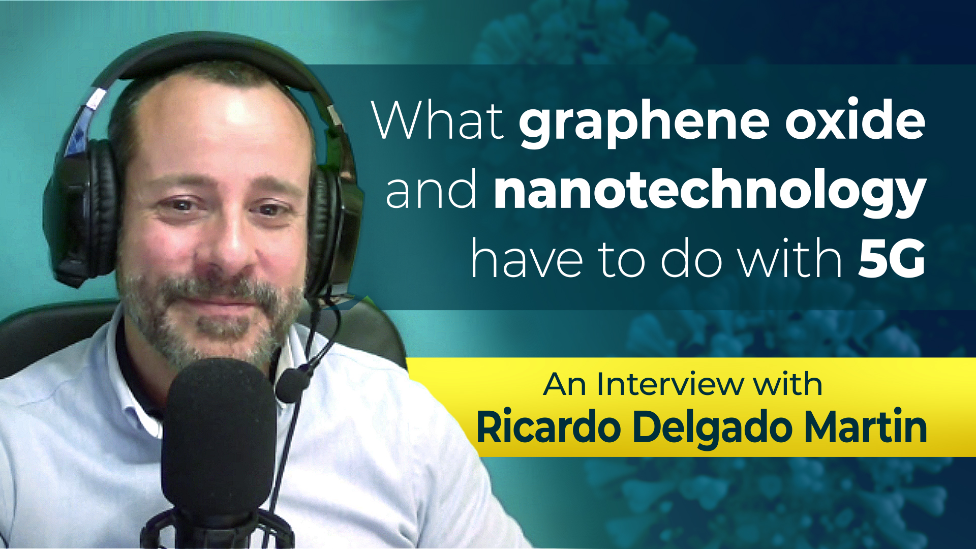 What graphene oxide and nanotechnology have to do with 5G – Interview ...