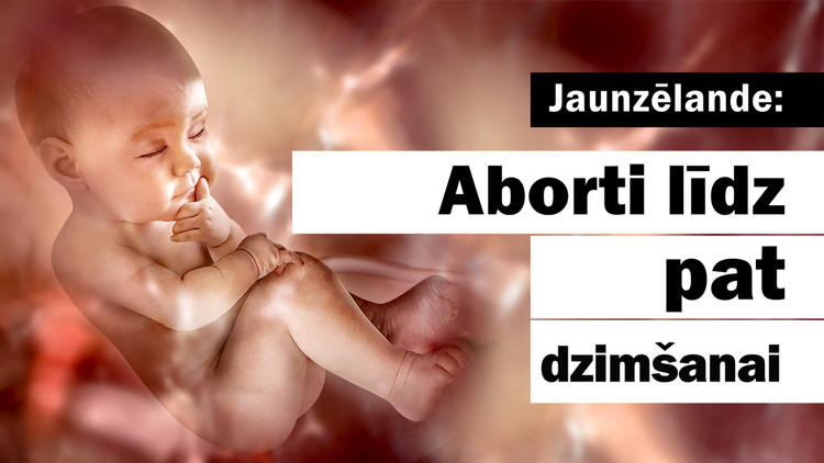 Jaunzēlande: aborti līdz pat dzimšanai; kura ir tā ministre, kas to ...