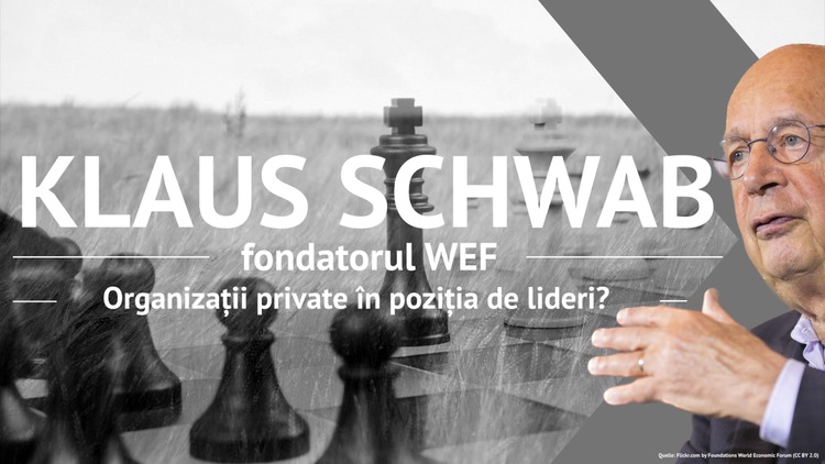 Klaus Schwab, fondatorul WEF - Organizații private în poziția de lideri ...