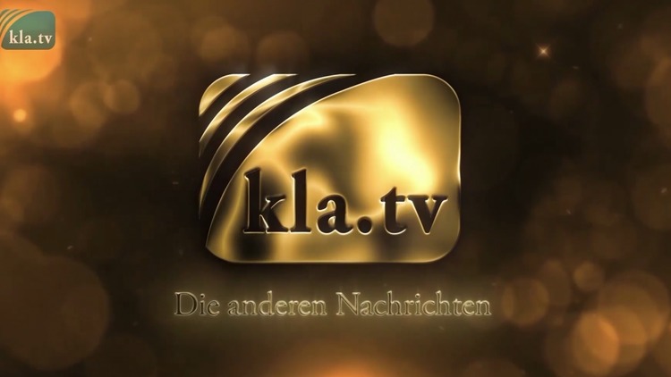 Eine Recherche von Kla.TV, Ihr unabhängiger Sender Nr. 1 | #Kla.TV-Werbeclips | Kla.TV