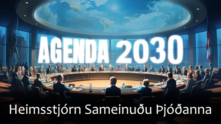 Ein heimsstjórn UNO í gegnum Agenda 2030? Agenda 2030 Heimsstjórn SÞ ...