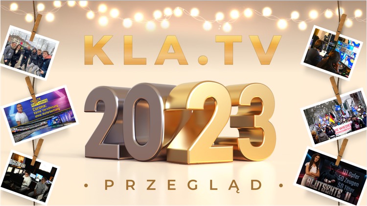 Przegląd Kla.TV 2023 - Polska | Medien-Klagemauer.TV