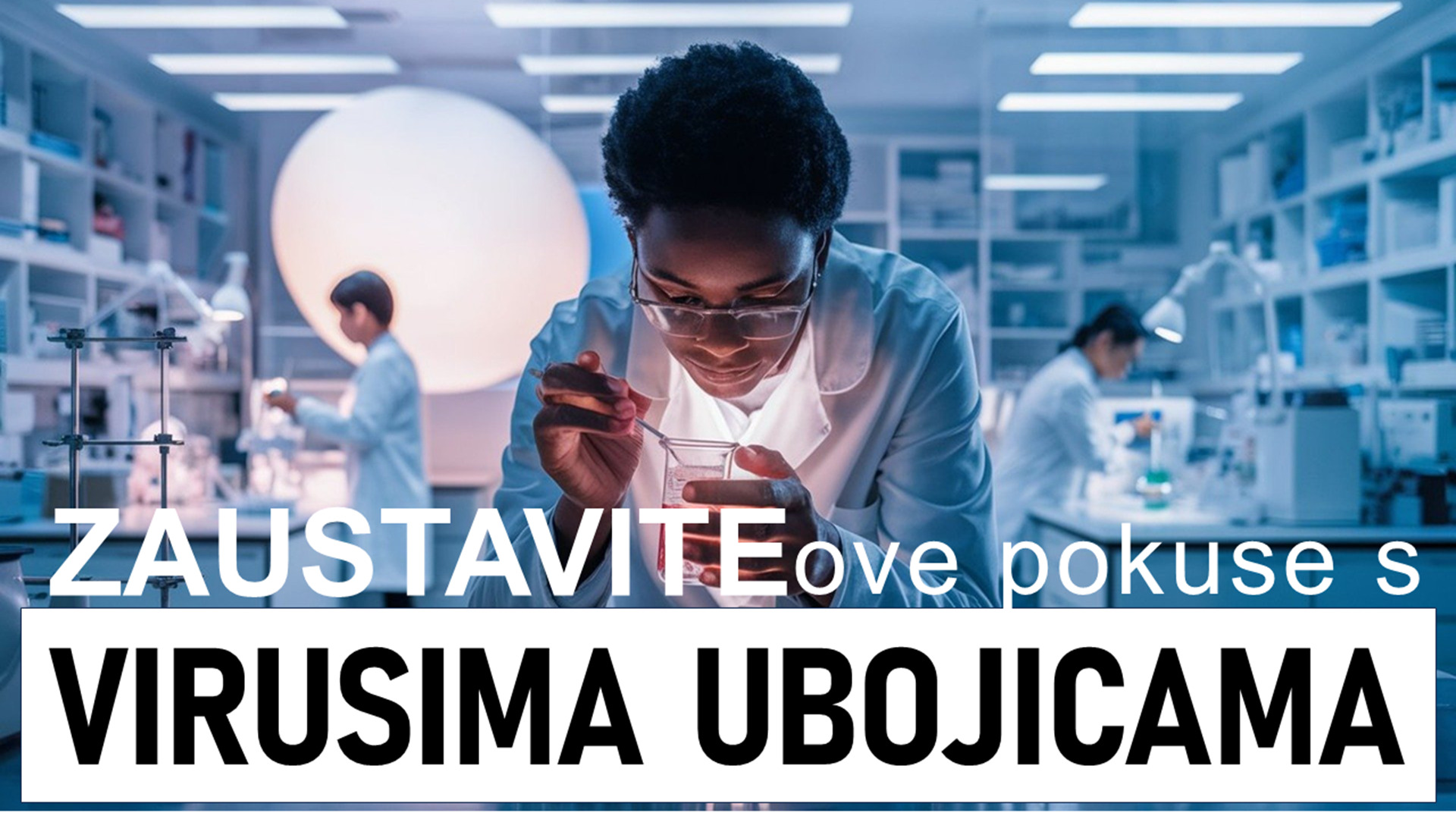 Zaustavite ove pokuse s virusima ubojicama! Prof.dr. Wiesendanger i ...