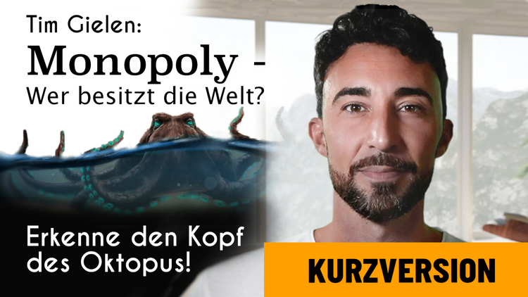 Tim Gielen: Monopoly – Wer besitzt die Welt? - Kurzversion | Kla.TV