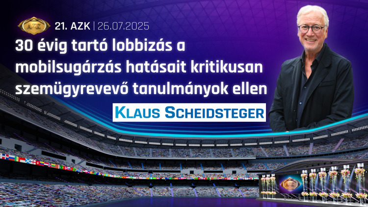 21. AZK – Klaus Scheidsteger „30 évig tartó lobbizás a mobilsugárzás ...